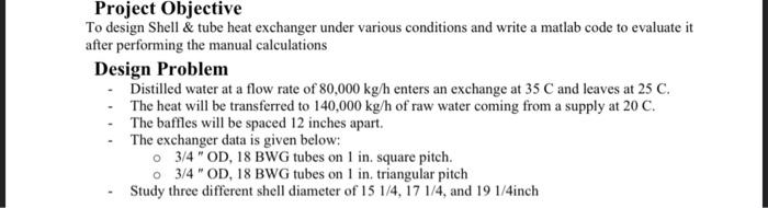 Solved Project Objective To design Shell \& tube heat | Chegg.com