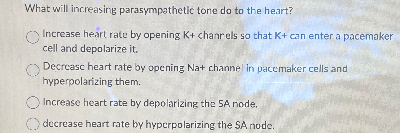 Solved What will increasing parasympathetic tone do to the | Chegg.com
