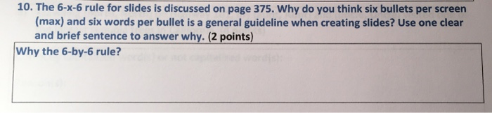 Solved 10. The 6-x-6 rule for slides is discussed on page | Chegg.com