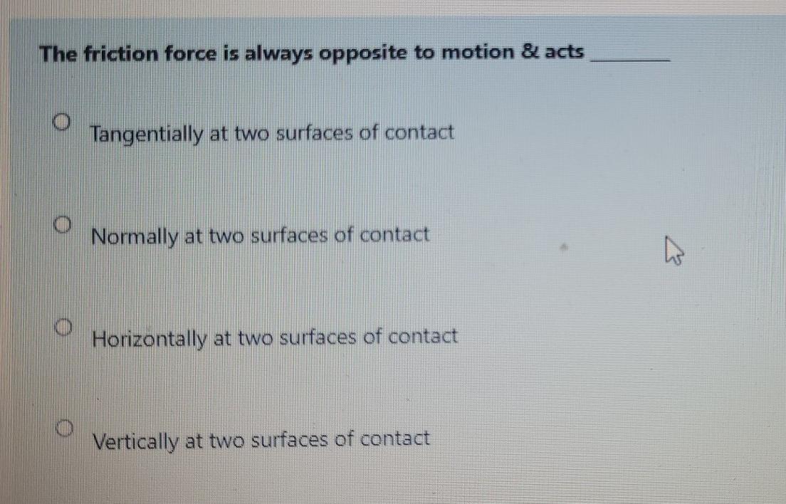 Solved The friction force is always opposite to motion & | Chegg.com