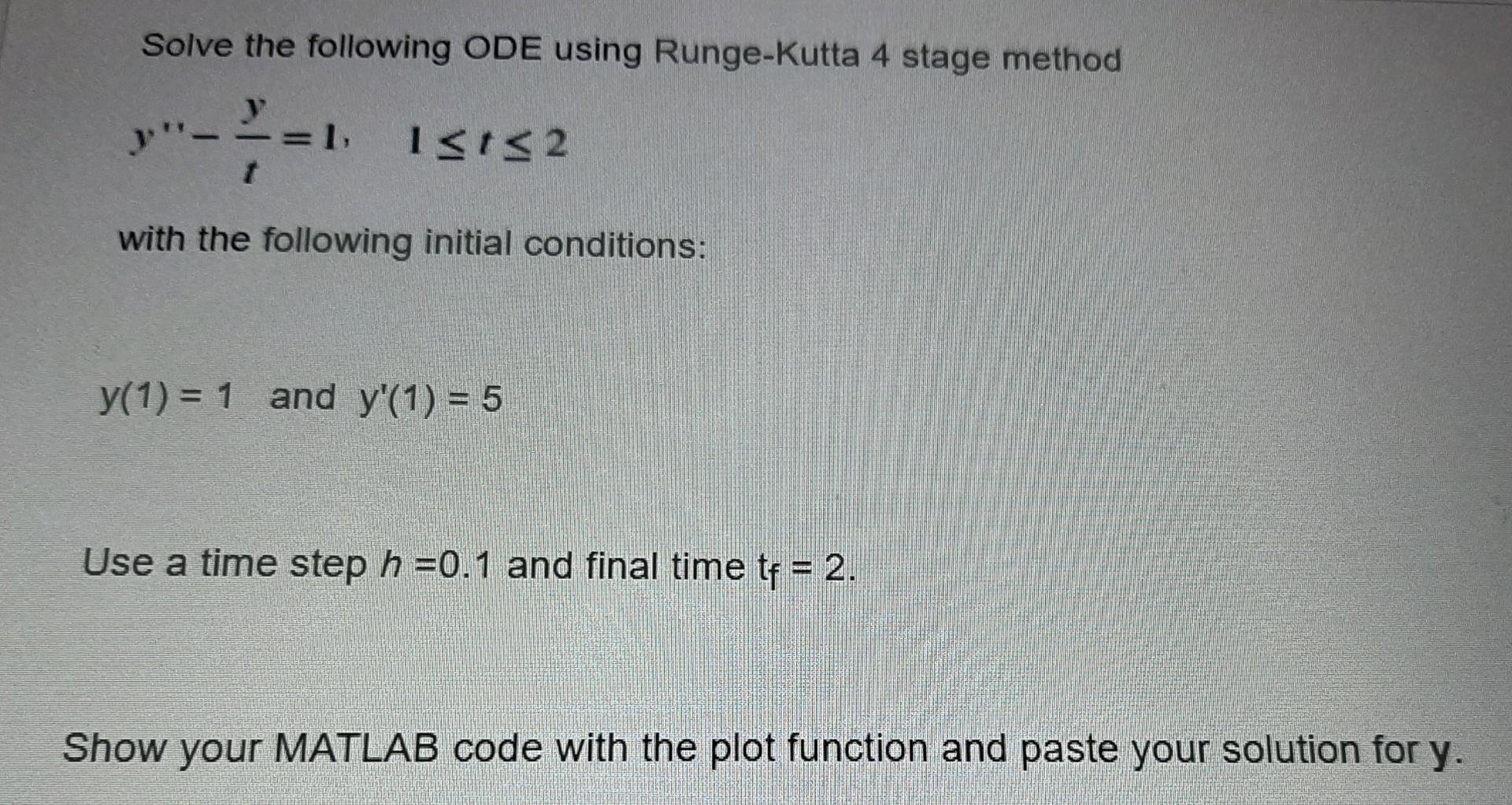 Solved Solve the following ODE using Runge-Kutta 4 stage | Chegg.com