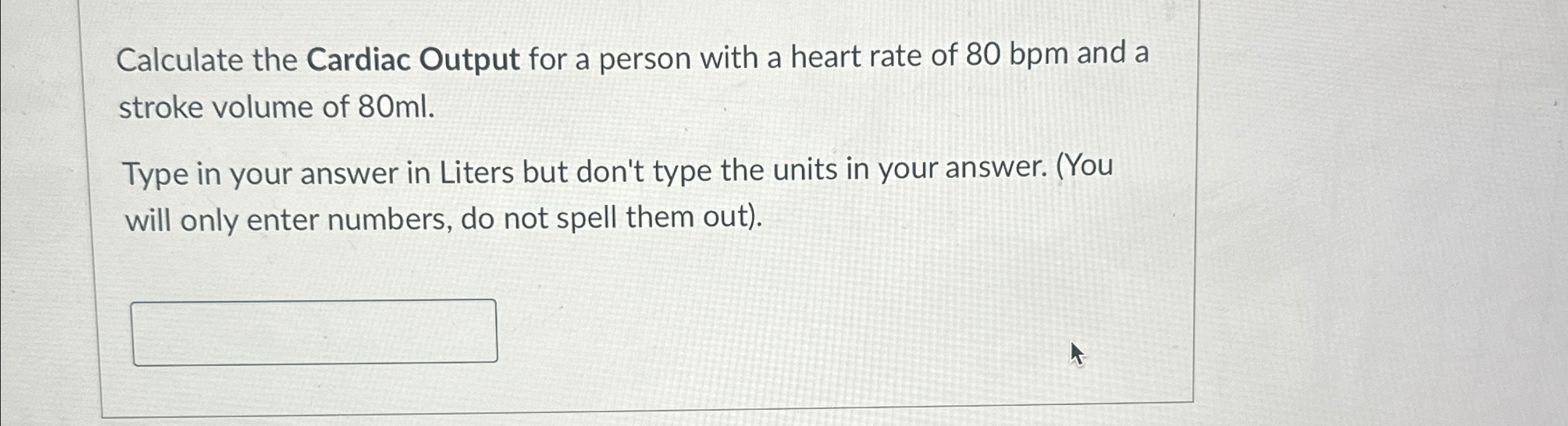 Solved Calculate the Cardiac Output for a person with a | Chegg.com