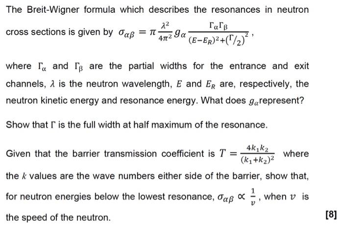 Solved The Breit-Wigner formula which describes the | Chegg.com