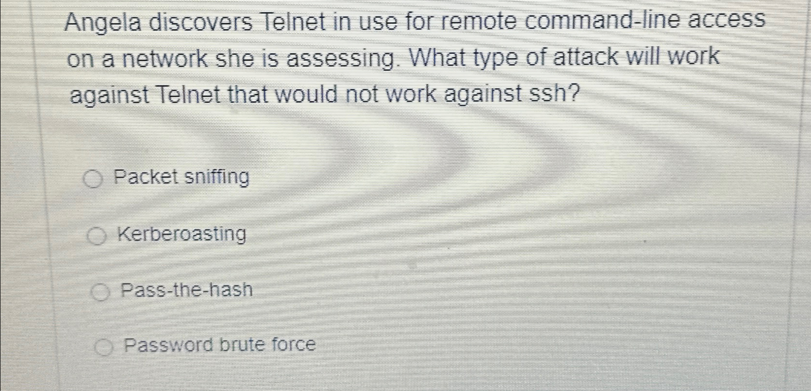 Solved Angela discovers Telnet in use for remote | Chegg.com