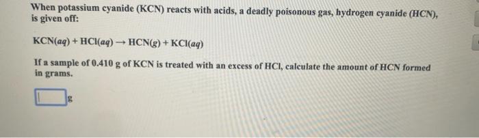 Solved When potassium cyanide (KCN) reacts with acids, a | Chegg.com