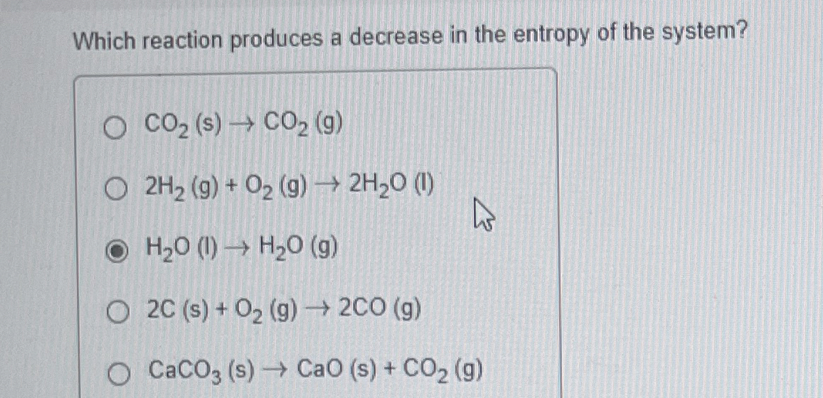 Solved Which reaction produces a decrease in the entropy of | Chegg.com