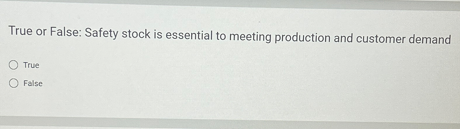 Solved True or False: Safety stock is essential to meeting | Chegg.com