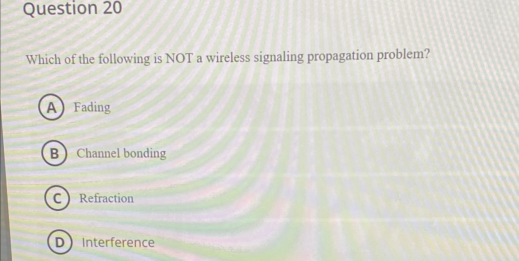 Solved Question 20Which of the following is NOT a wireless | Chegg.com