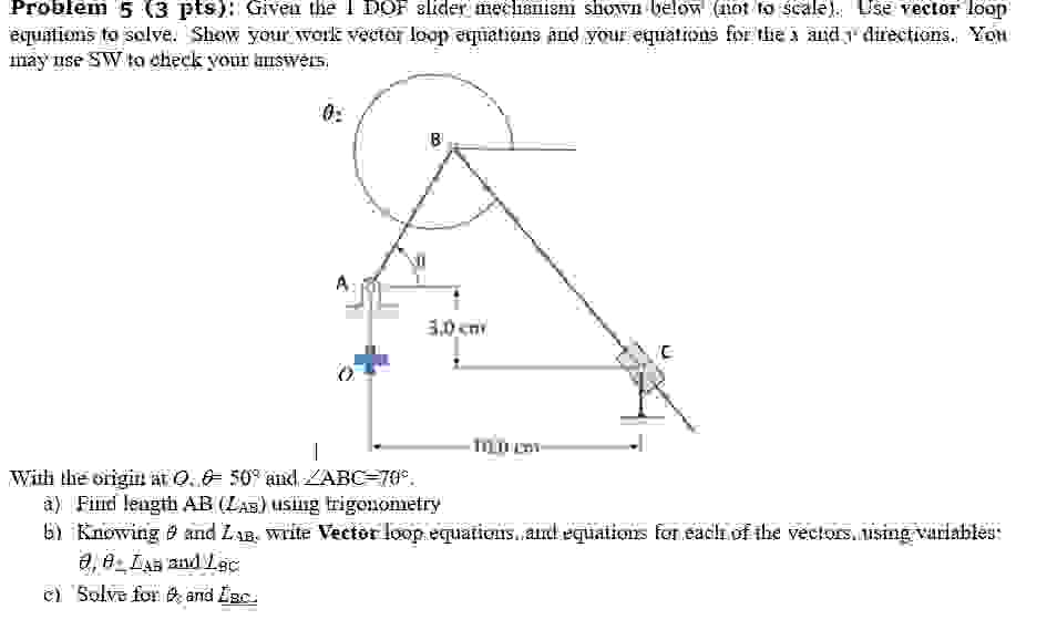 Solved Problem 5 (3 ﻿pts): Given the 1 ﻿DOF slider mechanism | Chegg.com
