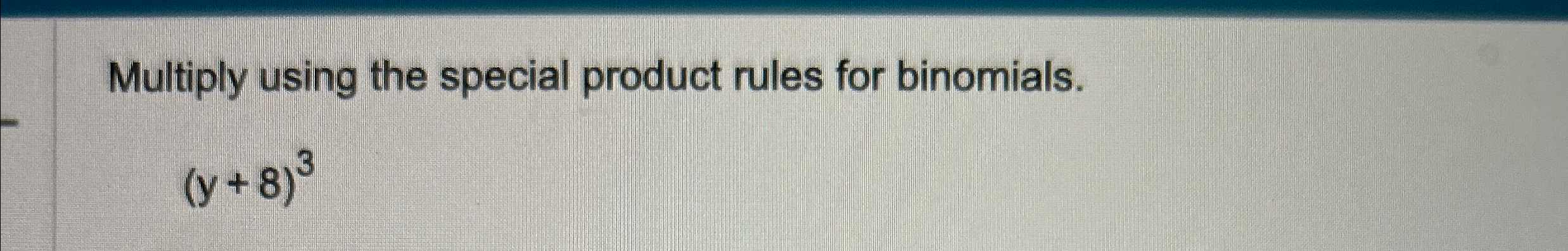Solved Multiply using the special product rules for | Chegg.com