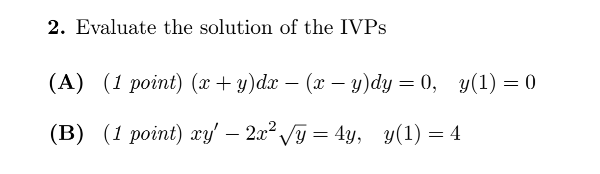 Solved 2. Evaluate the solution of the IVPs (A) (1 point) | Chegg.com