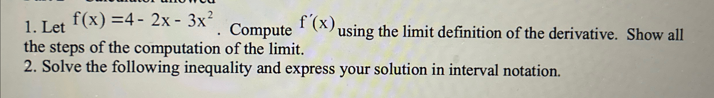 Solved Let f(x)=4-2x-3x2. ﻿Compute f'(x) ﻿using the limit | Chegg.com