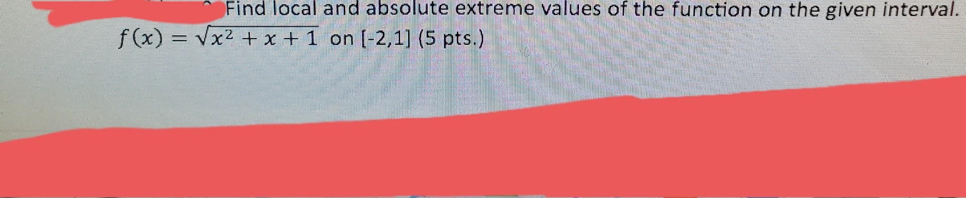 Solved Find local and absolute extreme values of the | Chegg.com