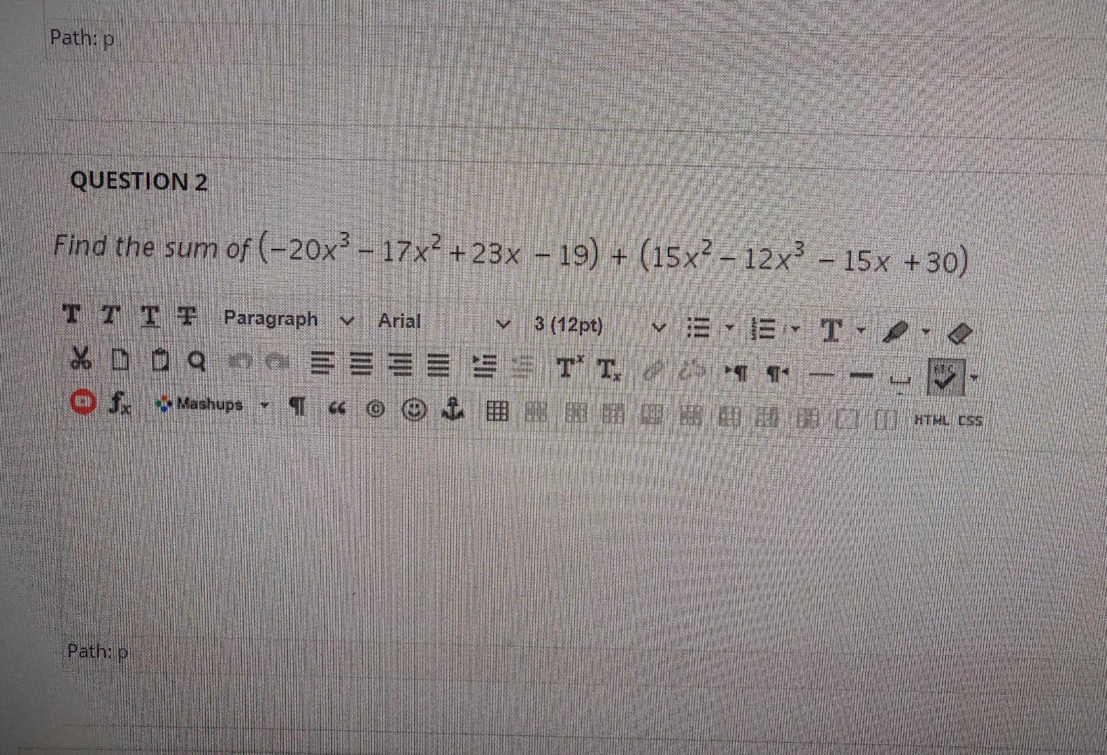 Solved QUESTION 1 16- 15x2 +7x? - 13x – 12) + (9x + 17x? = | Chegg.com