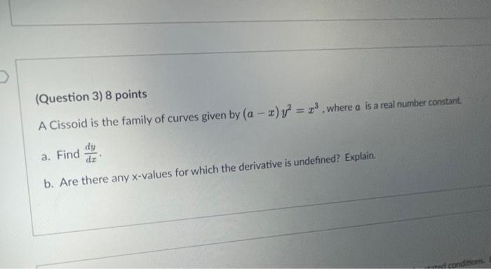 Solved (Question 3) 8 points A Cissoid is the family of | Chegg.com