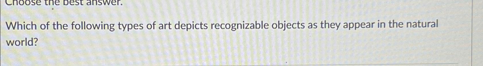 Solved Which of the following types of art depicts | Chegg.com