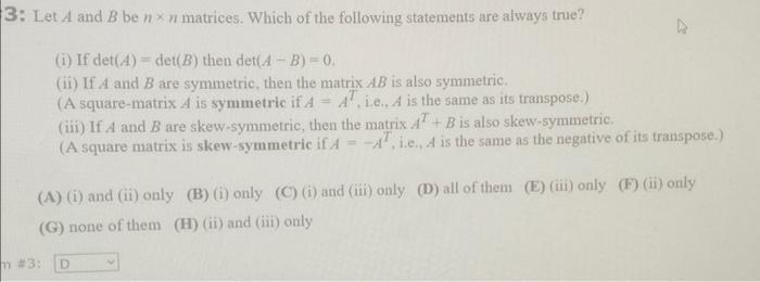 Solved 3: Let A and B be n×n matrices. Which of the | Chegg.com