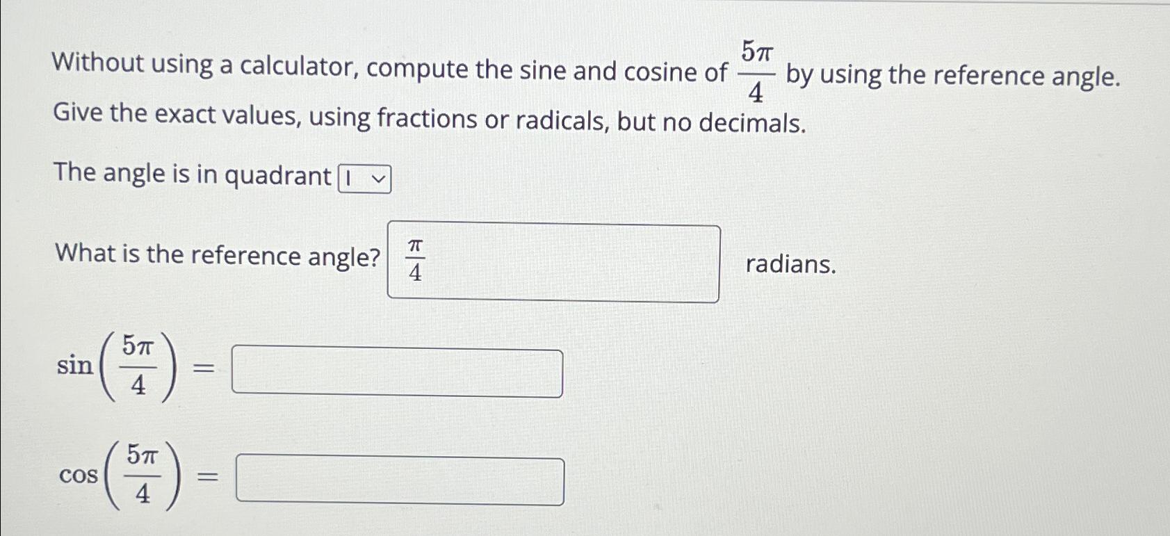 Solved Without using a calculator, compute the sine and | Chegg.com