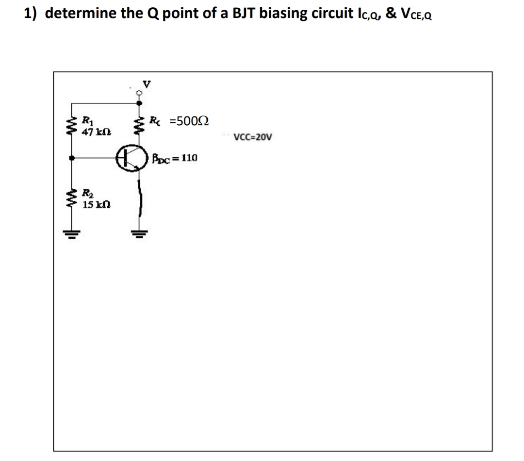 Solved determine the Q ﻿point of a BJT biasing circuit | Chegg.com