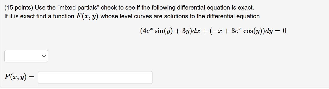 Solved (15 ﻿points) ﻿Use the "mixed partials" check to ﻿see | Chegg.com