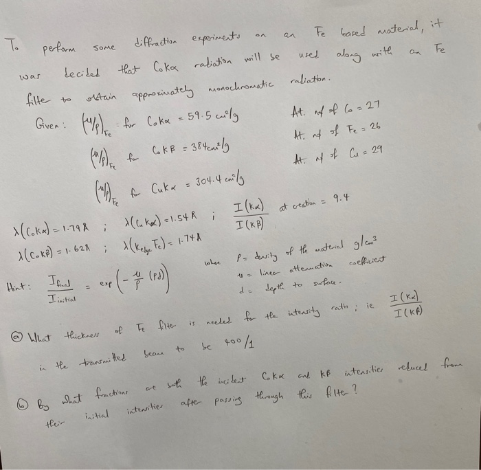 To perform some diffraction experiments on an Fe | Chegg.com