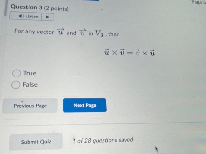 Solved For any vector u and v in V3, then u×v=v×u True False | Chegg.com