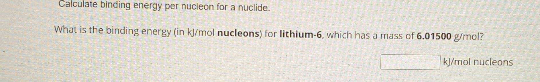 Solved Calculate binding energy per nucleon for a | Chegg.com