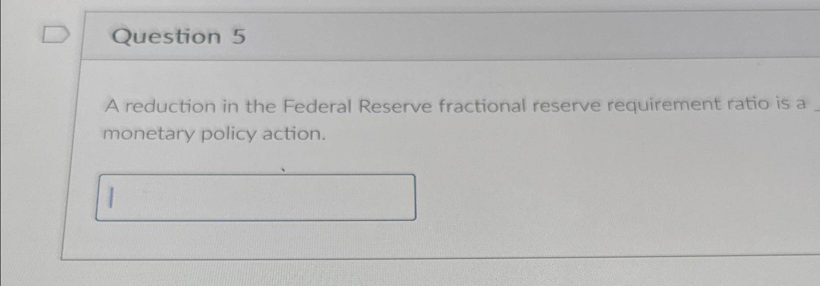 Solved Question 5A reduction in the Federal Reserve | Chegg.com
