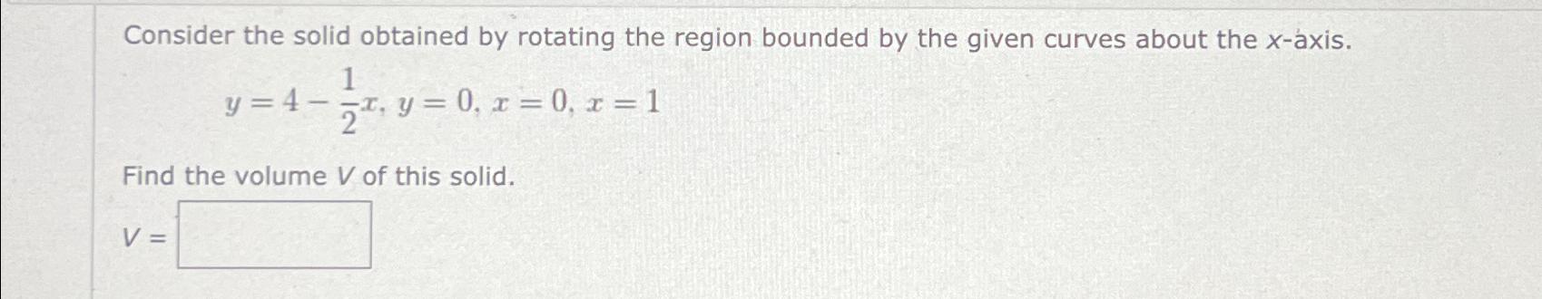 Solved Consider the solid obtained by rotating the region | Chegg.com