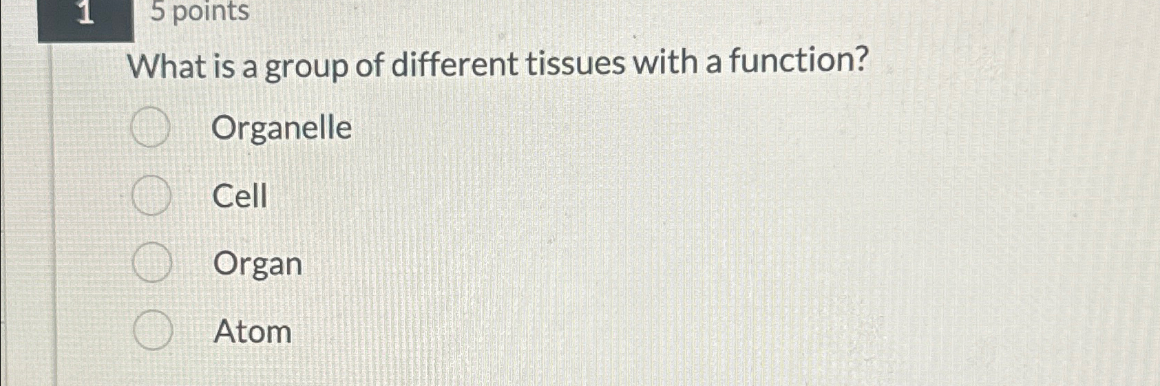 Solved 1 ﻿pointsWhat is a group of different tissues with a | Chegg.com