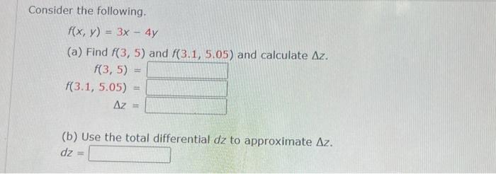 Solved Consider the following. f(x,y)=3x−4y (a) Find f(3,5) | Chegg.com