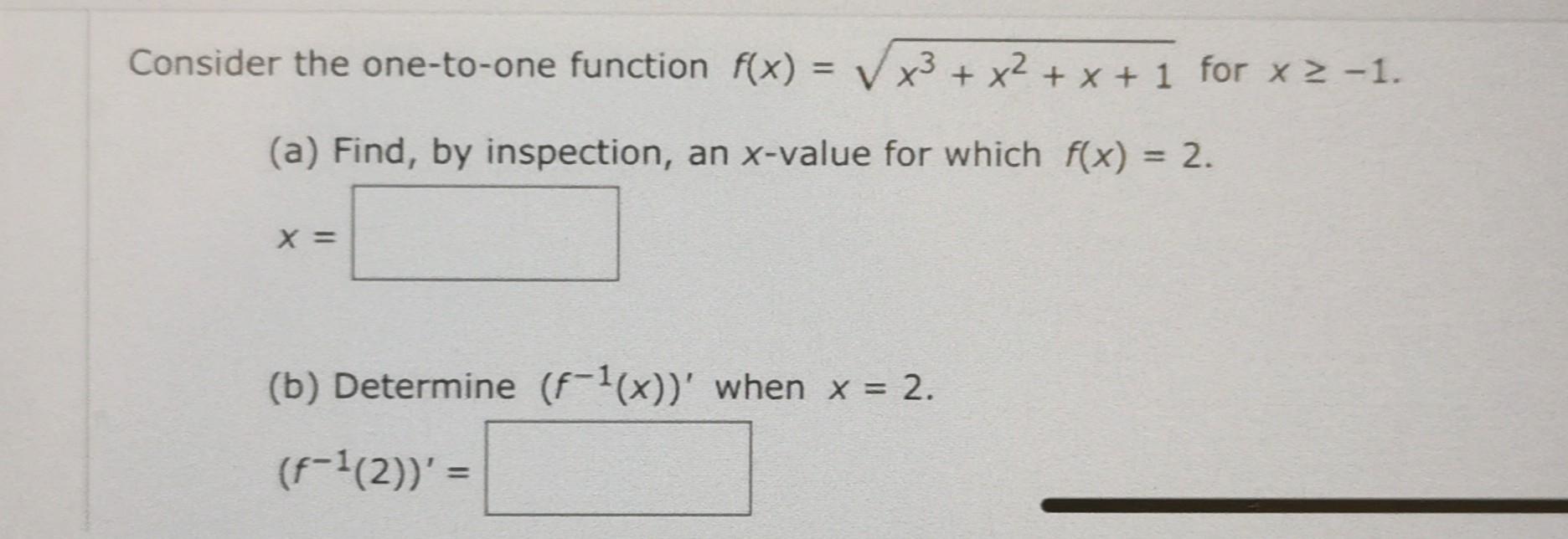 Solved Consider the one-to-one function f(x)=x3+x2+x+1 for | Chegg.com