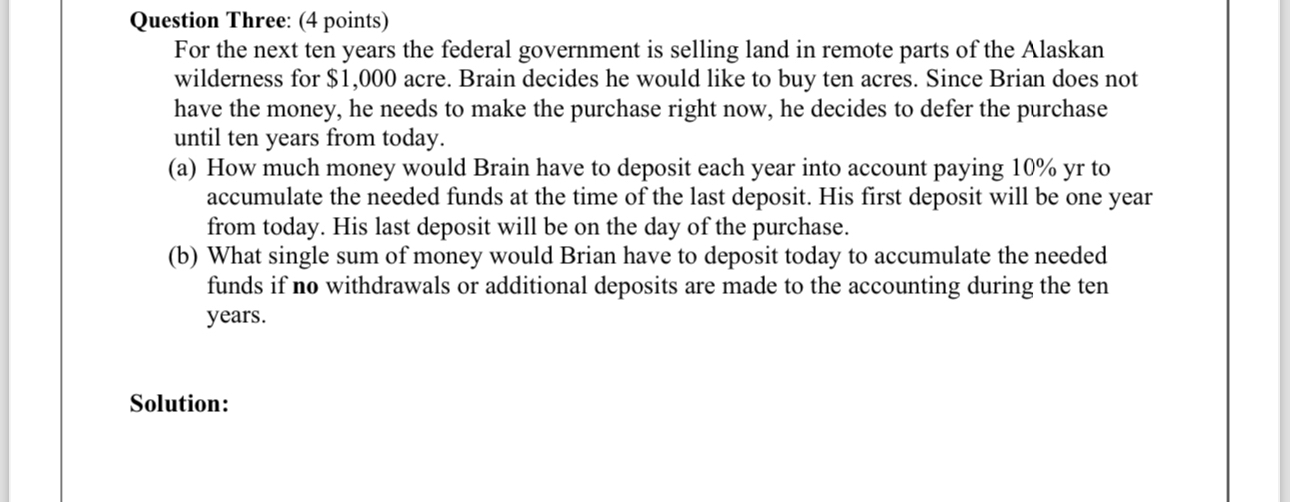 Solved Question Three: (4 ﻿points)For the next ten years the | Chegg.com