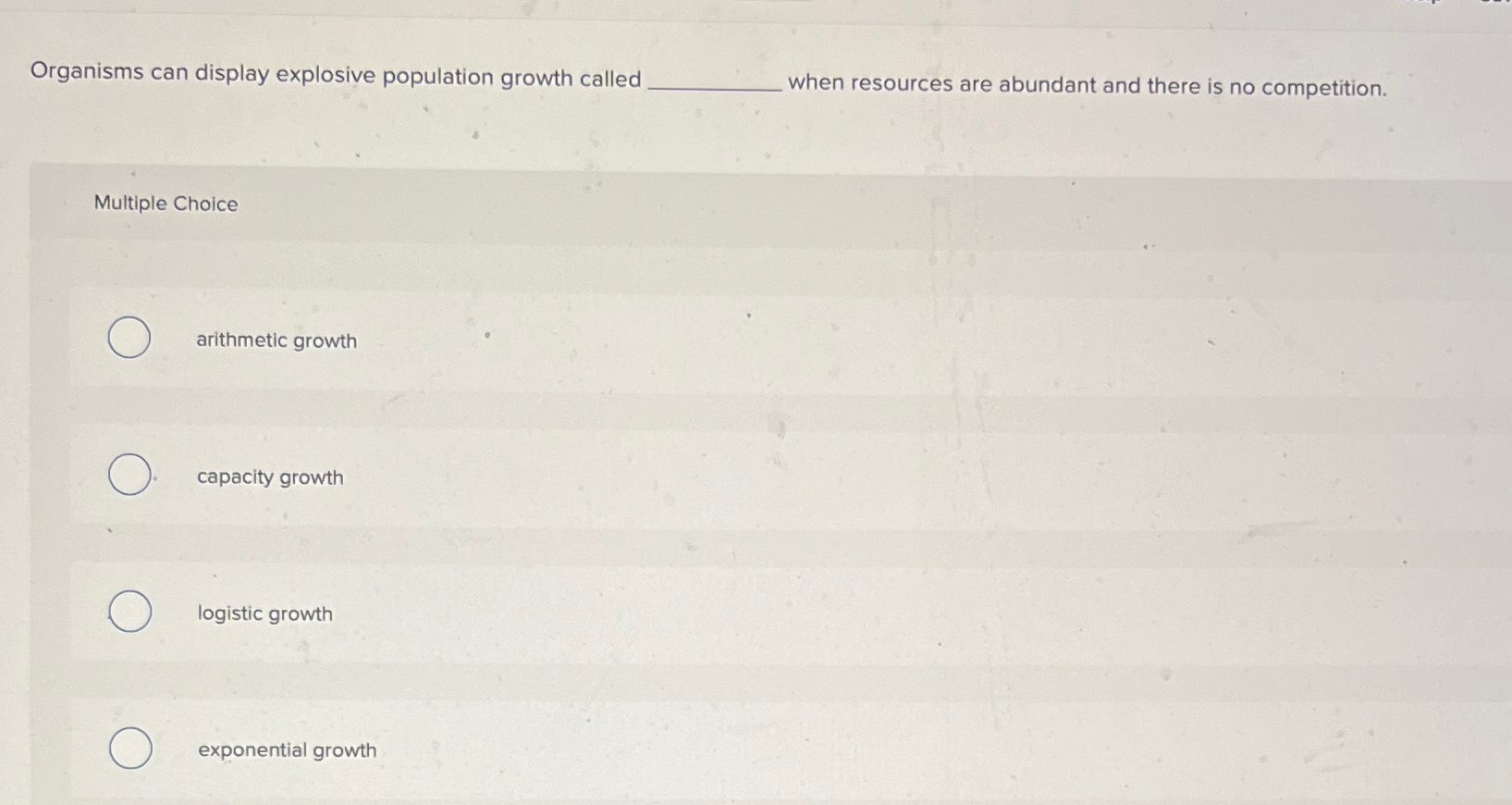 Solved Organisms can display explosive population growth | Chegg.com