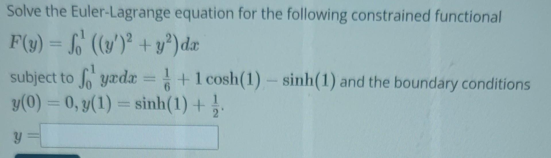 Solved Solve the Euler-Lagrange equation for the following | Chegg.com