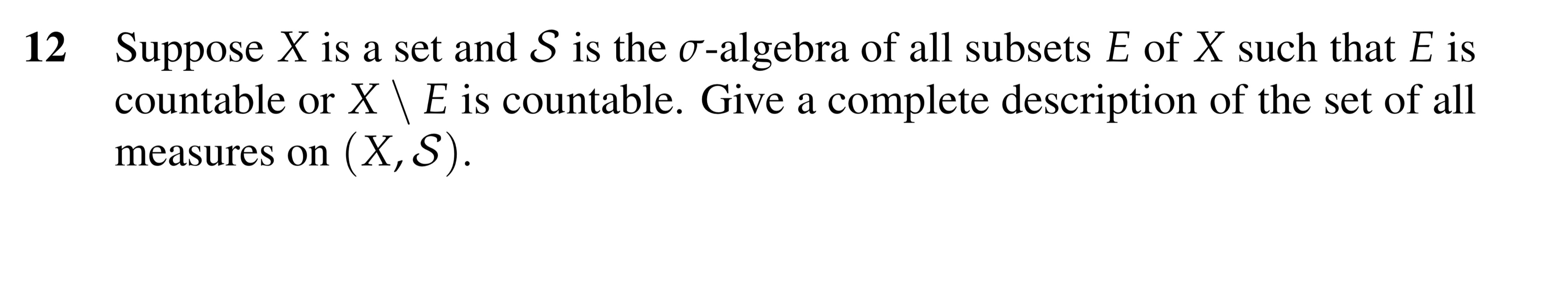 Solved 12 ﻿Suppose x ﻿is a set and S ﻿is the σ-algebra of | Chegg.com