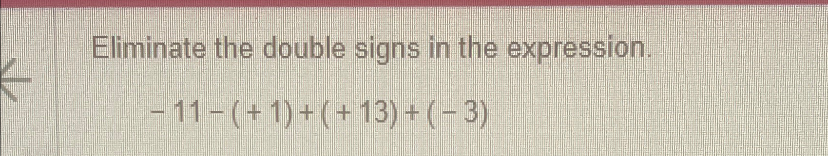 Solved Eliminate the double signs in the | Chegg.com