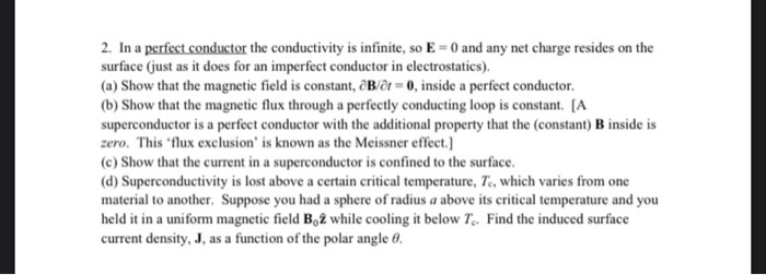 Solved 2. In a perfect conductor the conductivity is | Chegg.com