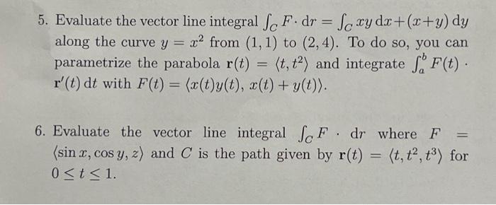 Solved 5. Evaluate the vector line integral e F. dr = foxy | Chegg.com