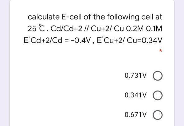 Solved calculate E-cell of the following cell at 25 °C. | Chegg.com