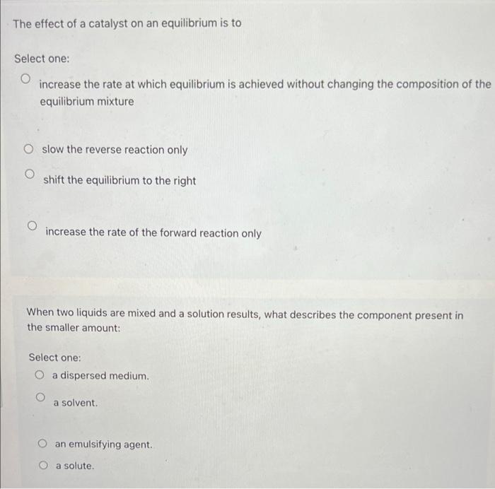 Solved The effect of a catalyst on an equilibrium is to | Chegg.com