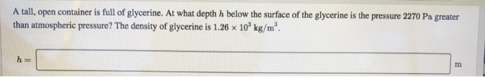 Solved A tall, open container is full of glycerine. At what | Chegg.com