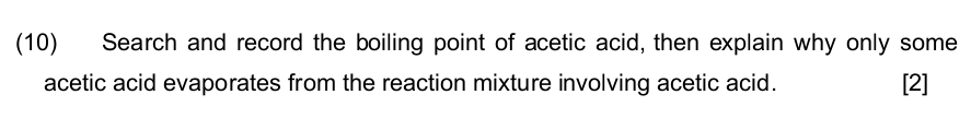 [Solved]: (10) Search and record the boiling point of acetic