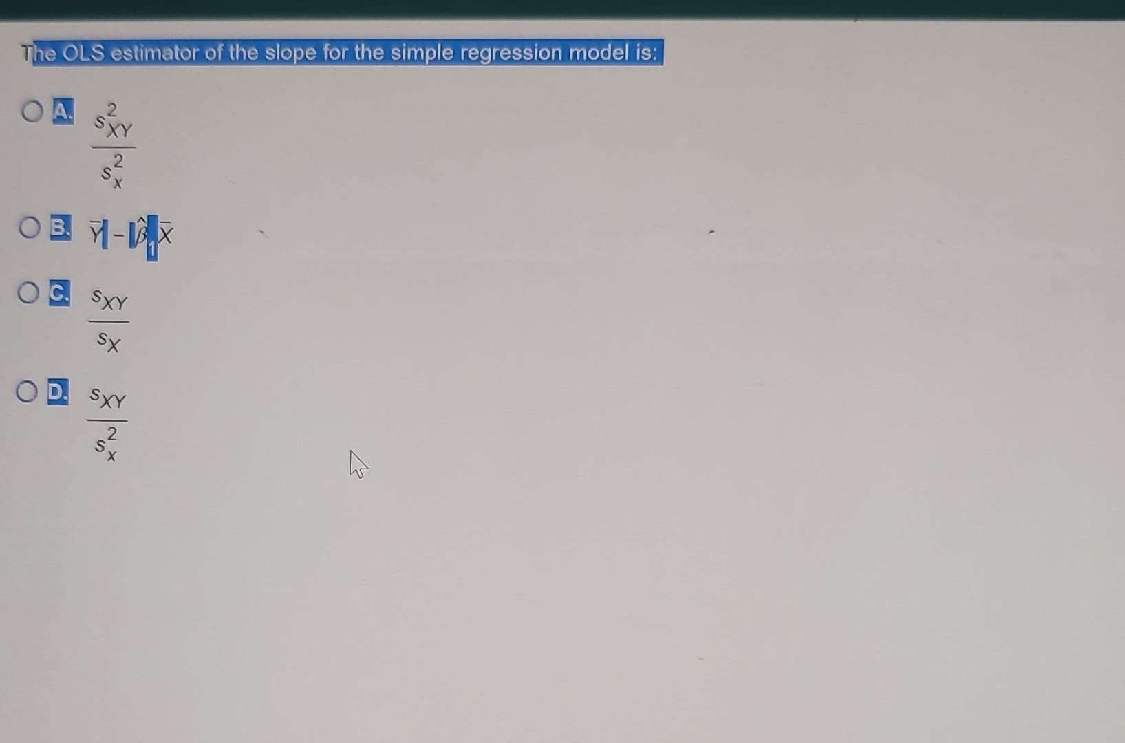 Solved The OLS estimator of the slope for the simple | Chegg.com