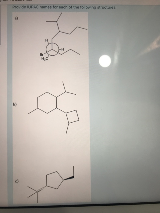 Solved Provide IUPAC names for each of the following | Chegg.com
