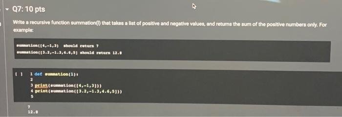 Solved Q7: 10 pts Write a recursive function summation(1) | Chegg.com