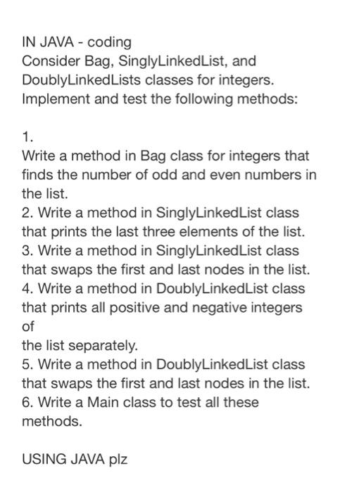 Solved IN JAVA - coding Consider Bag, SinglyLinkedList, and | Chegg.com