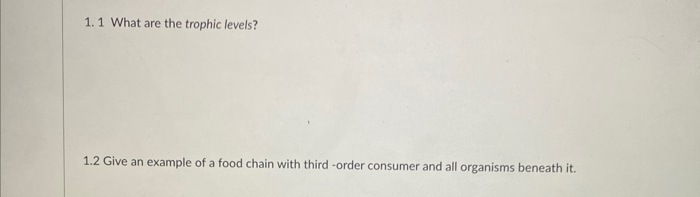 Solved 1.1 ﻿What are the trophic levels?1.2 ﻿Give an example | Chegg.com