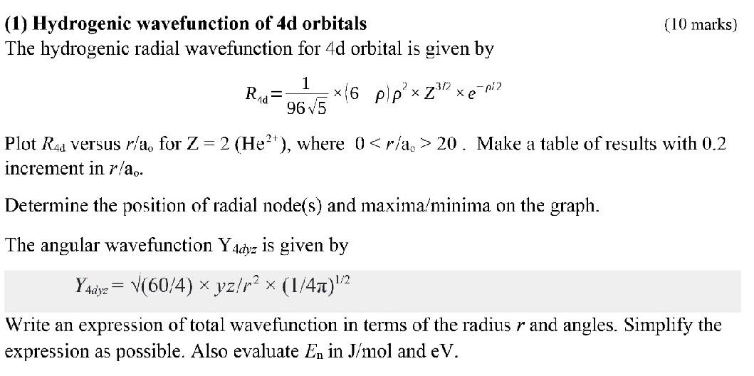 Solved (1) Hydrogenic wavefunction of 4 d orbitals (10 | Chegg.com