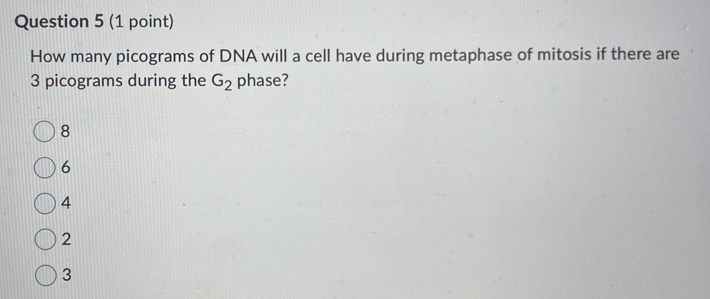 [Solved]: Question 5 (1 point) How many picograms of DNA wil